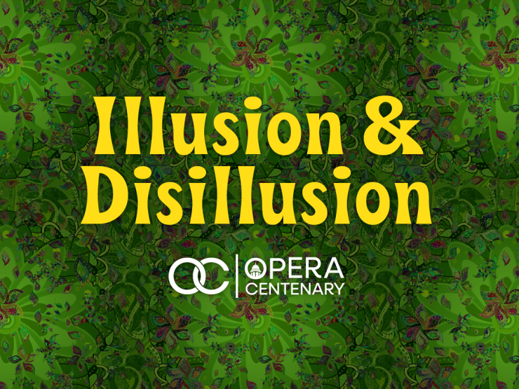 Opera Centenary presents “Illusion and Disillusion” April 12 and 13 ...